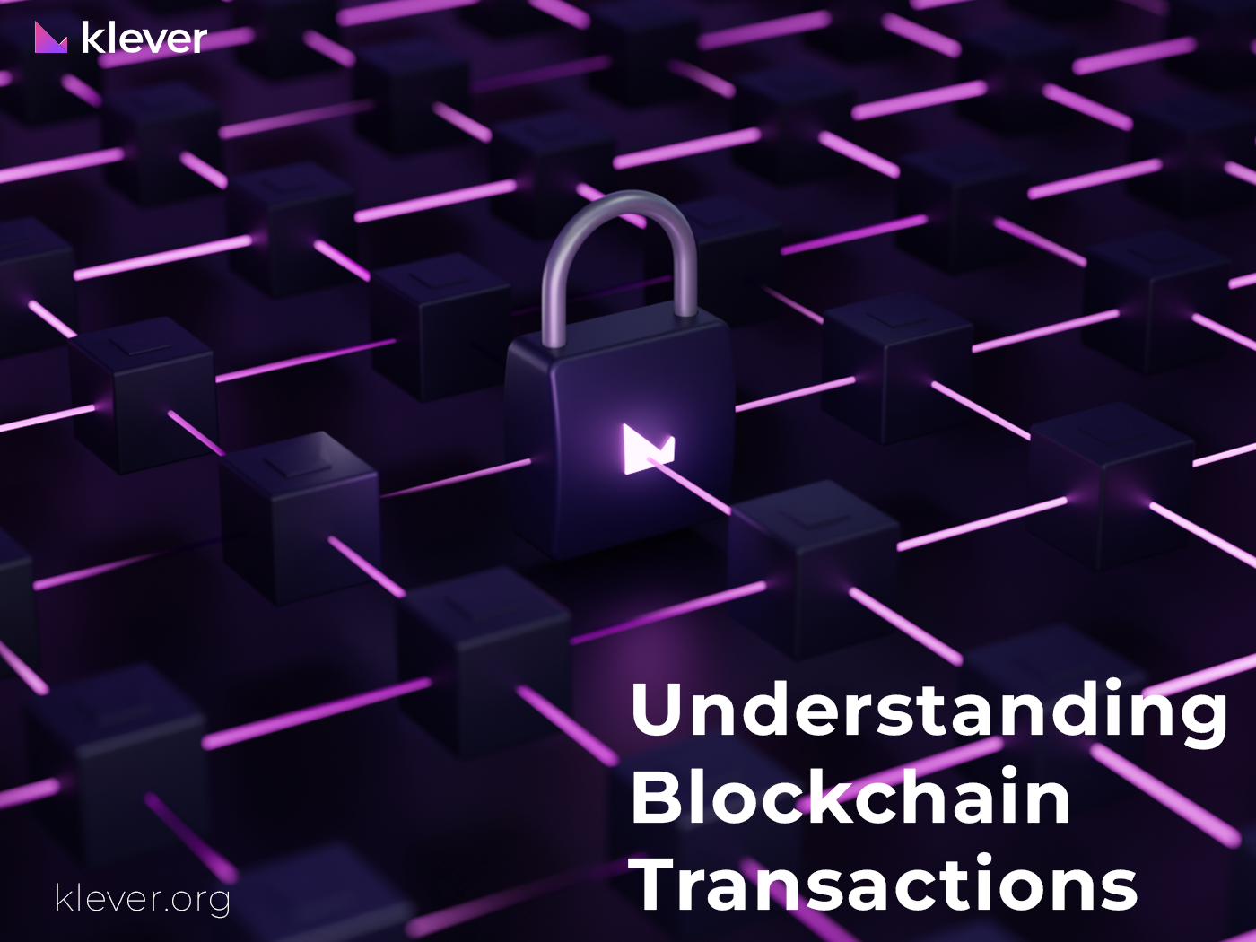 Understanding Blockchain Transactions Klever