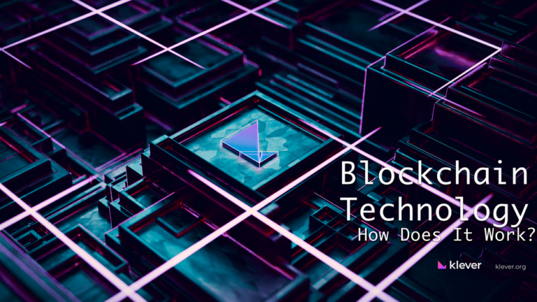 How Blockchain Technology Works? | Klever