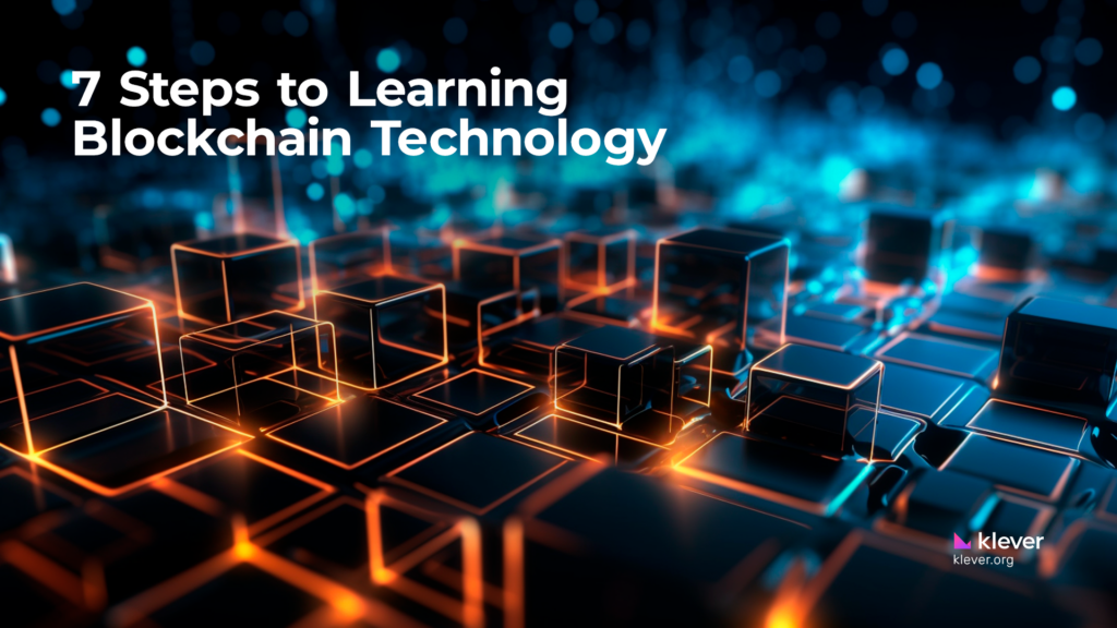 7 Steps to Learning Blockchain Technology