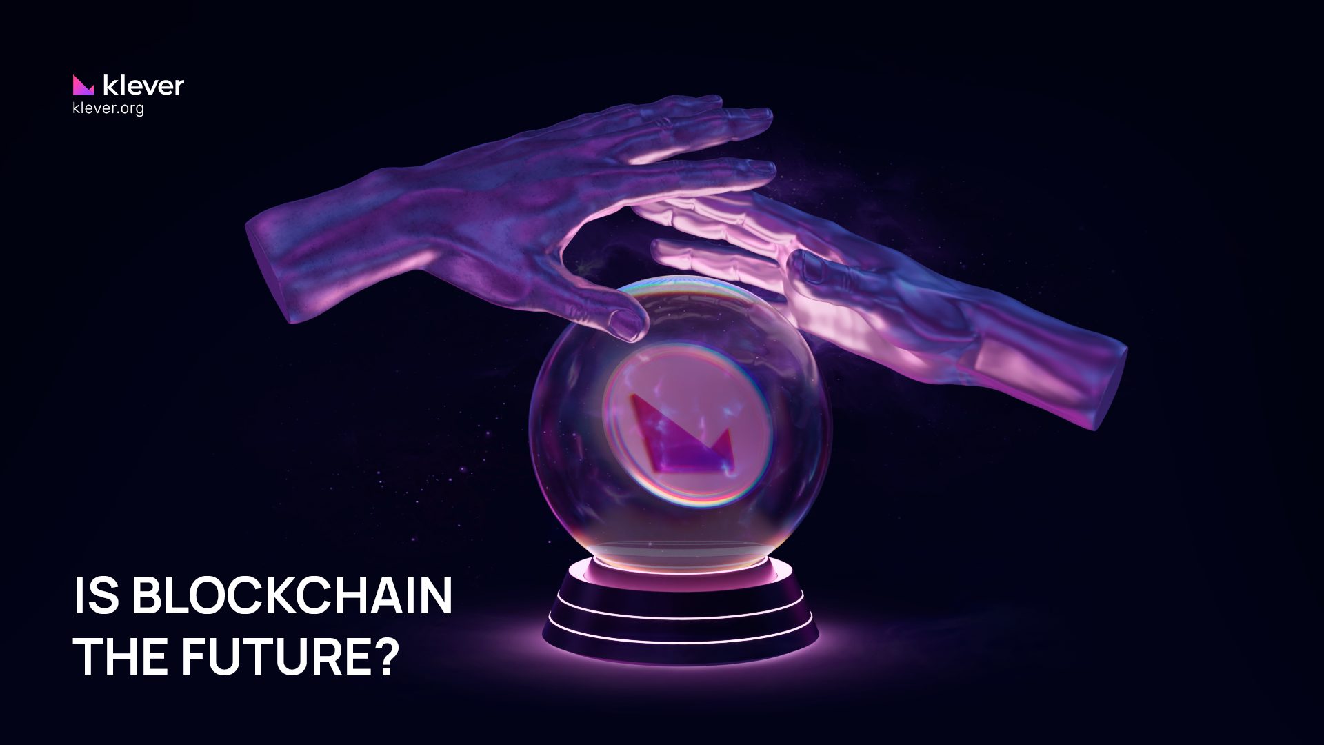 Is Blockchain the Future? | Klever
