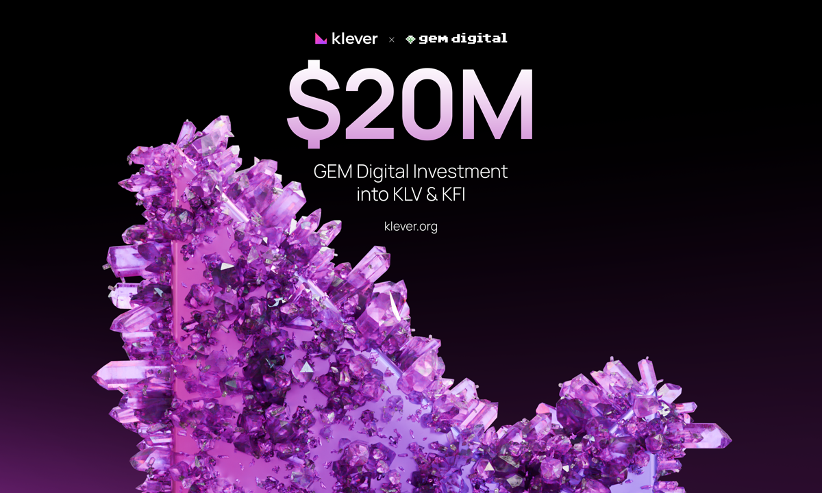 Klever Announces Investment of $20M from GEM Digital Limited