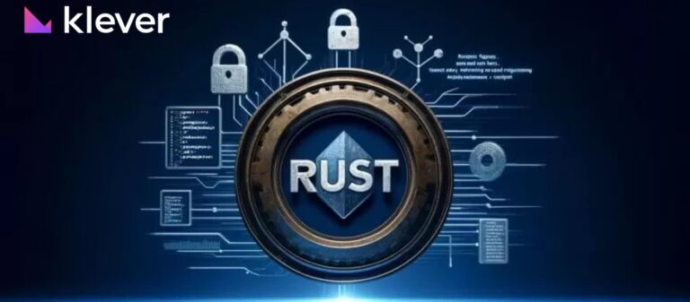 Rust: The New Era of Systems Programming - Klever